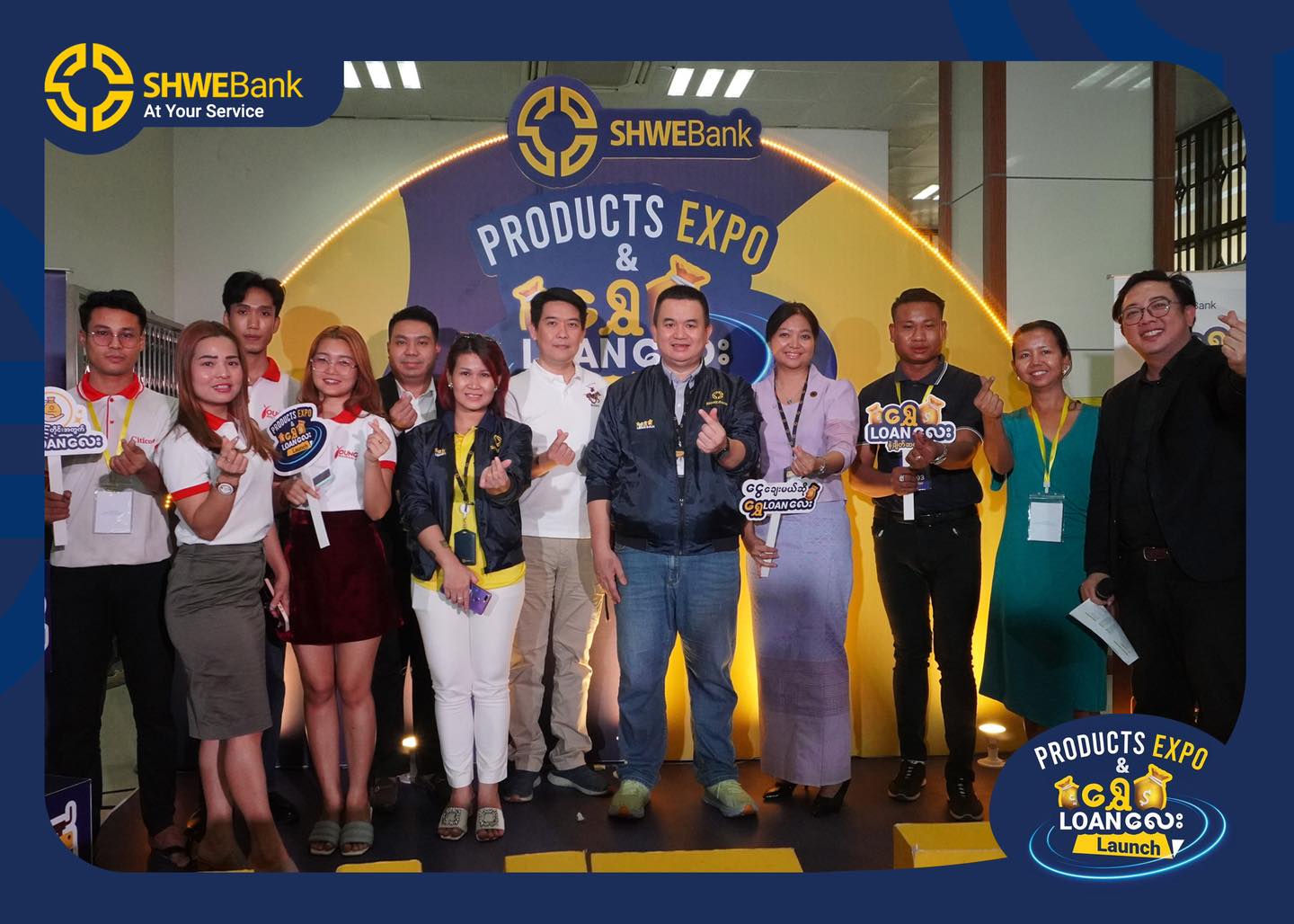 PRODUCTS EXPO & ‌SHWE LOAN LAY LAUNCH - SHWE Bank